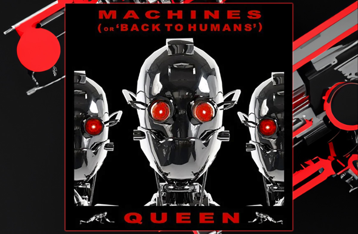 QUEEN lanza el single "Machines (Or Back To Humans)"